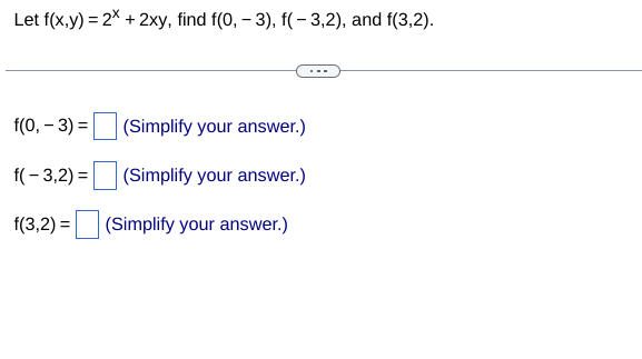 Solved Let f(x,y)=2x+2xy, find f(0,−3),f(−3,2), and f(3,2). | Chegg.com