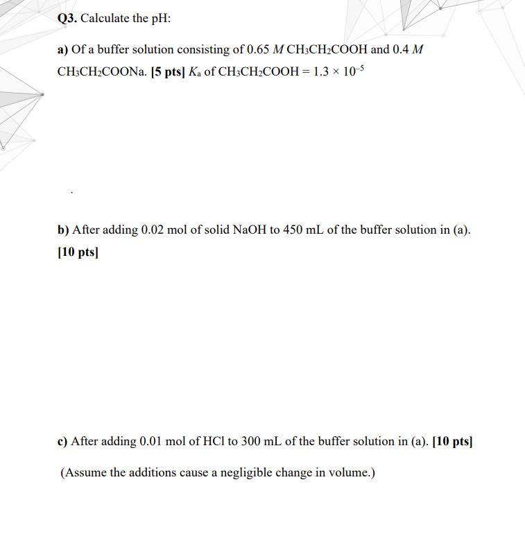 Solved Q3. Calculate the pH: a) Of a buffer solution | Chegg.com