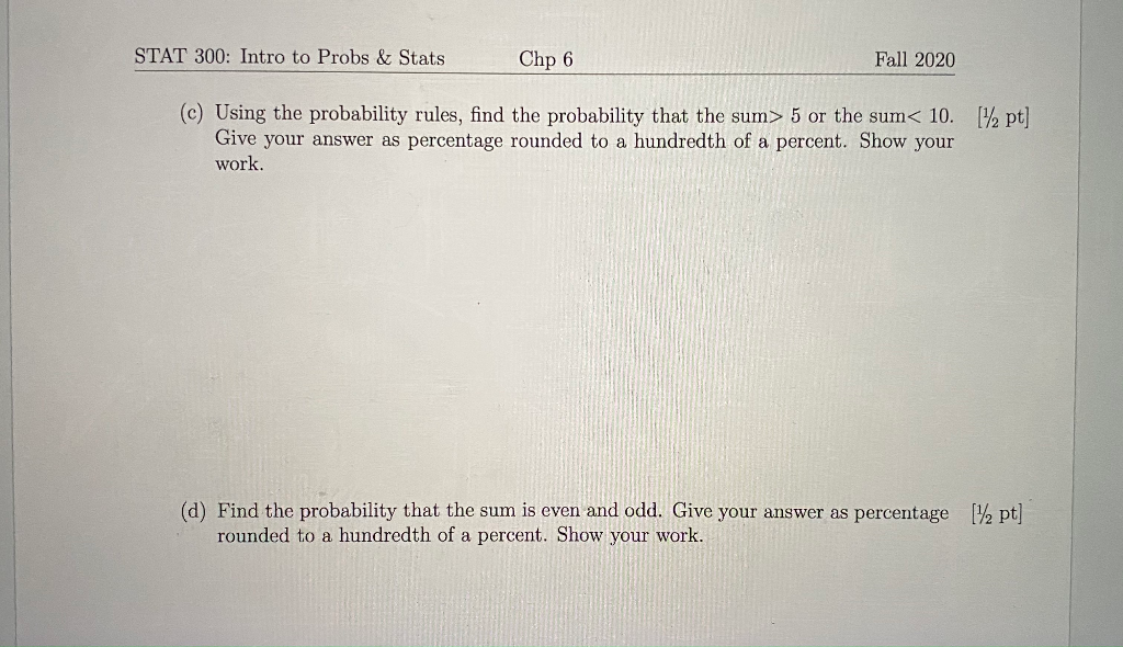 Solved STAT 300: Intro to Probs & Stats Chp 6 Fall 2020 1. | Chegg.com