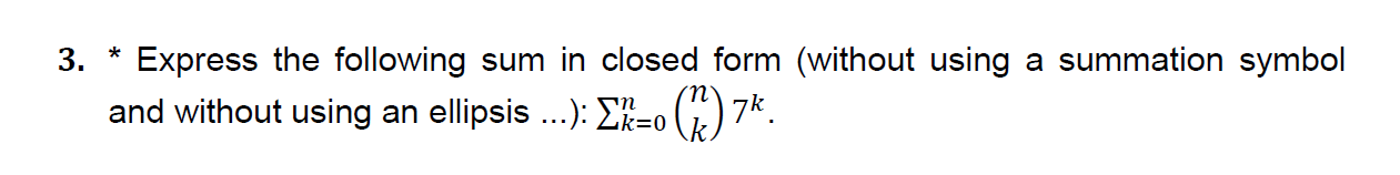Solved 3. * Express the following sum in closed form | Chegg.com Solved 3. * Express the following sum in closed form | Chegg.com