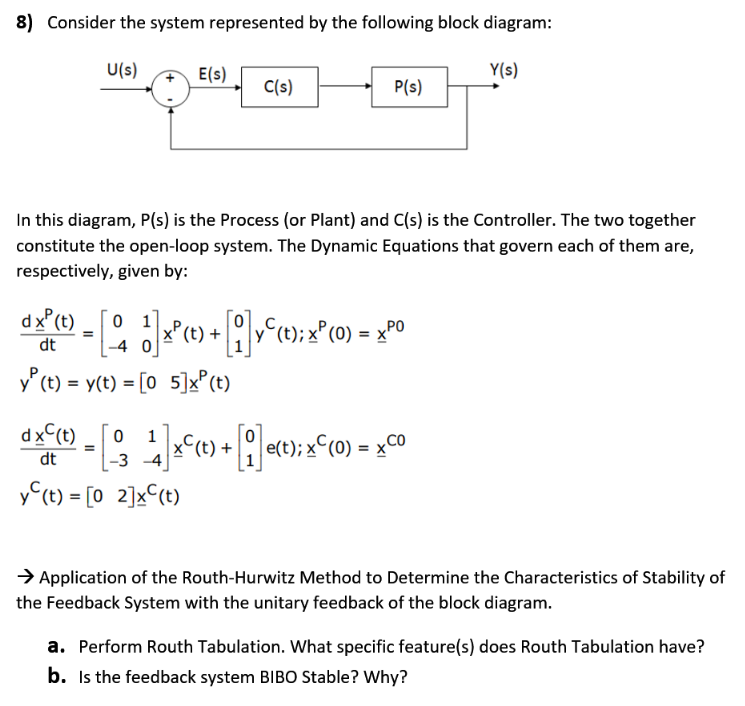 Solved 8) Consider the system represented by the following | Chegg.com