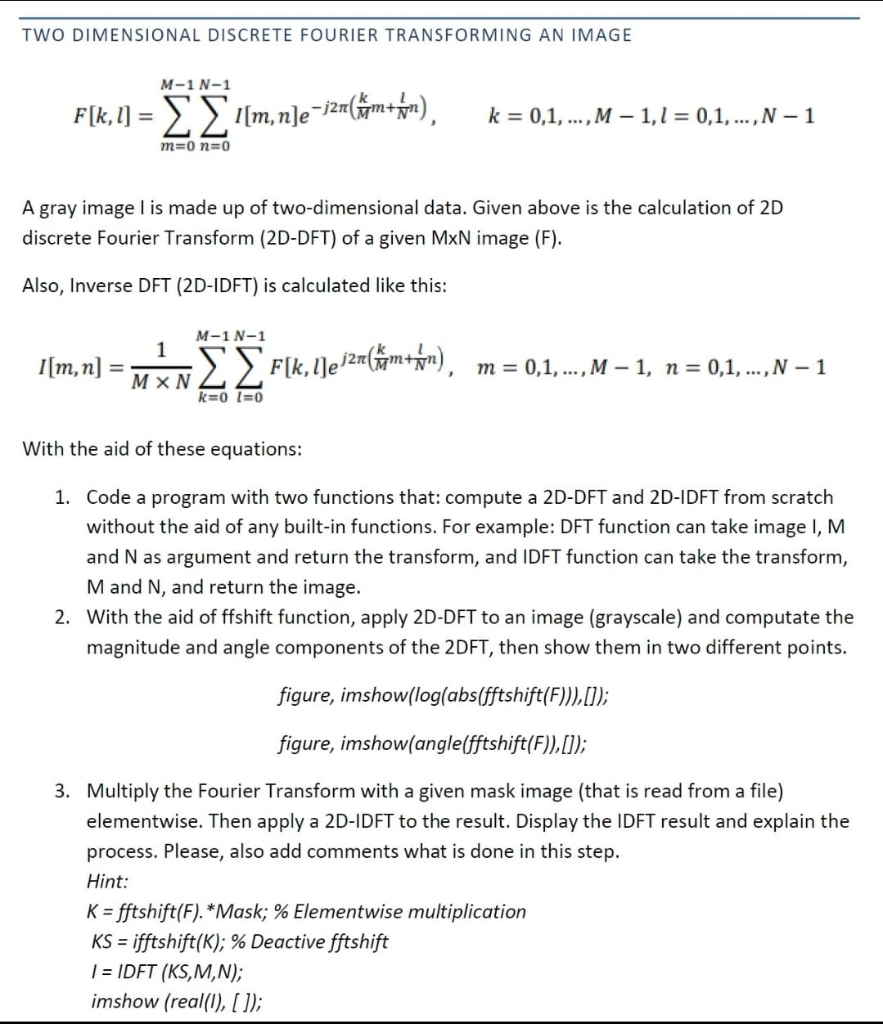 TWO DIMENSIONAL DISCRETE FOURIER TRANSFORMING AN | Chegg.com
