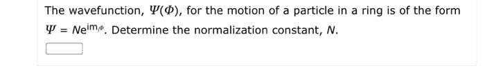Solved The wavefunction, Ψ(G), for the motion of a particle | Chegg.com