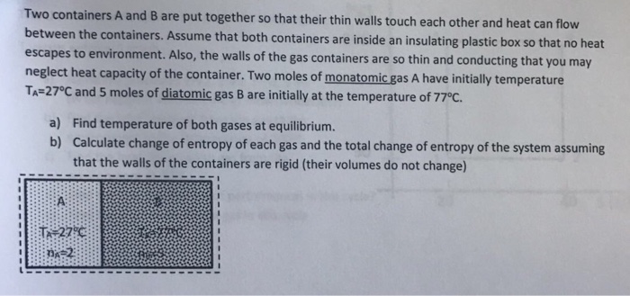 Solved Two containers A and B are put together so that their | Chegg.com