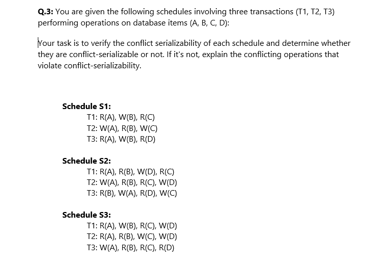 Solved Q.3: You are given the following schedules involving | Chegg.com