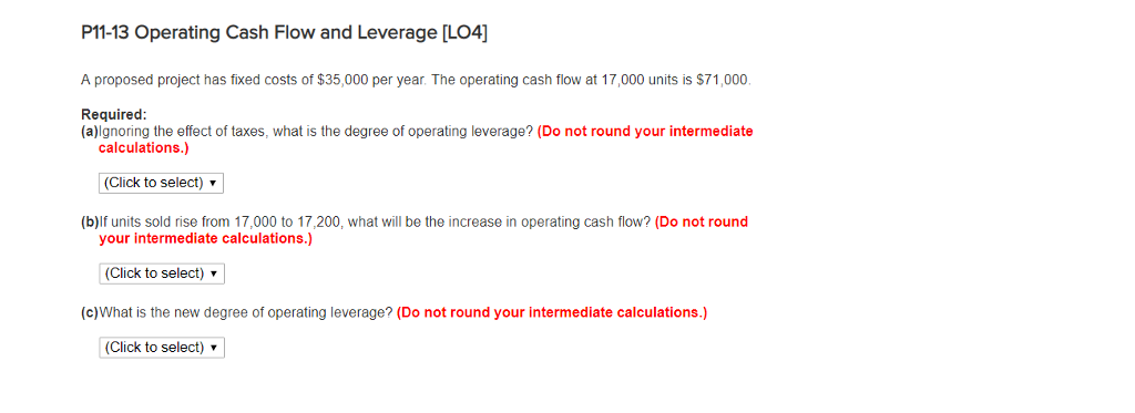 Solved P11-13 Operating Cash Flow and Leverage [LO4] A | Chegg.com