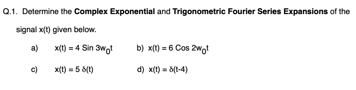 Solved Q.1. Determine the Complex Exponential and | Chegg.com