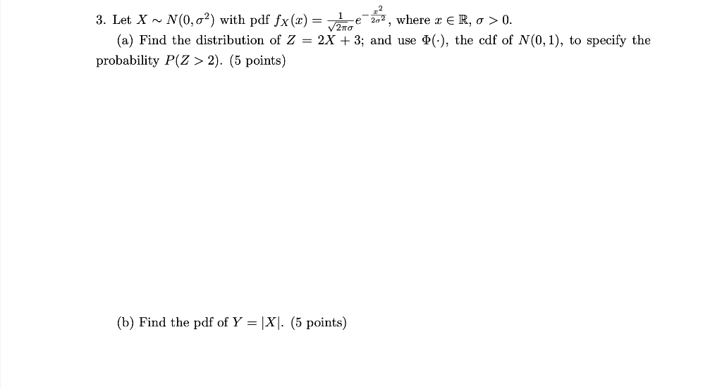 Solved = V20 3. Let X ~ N(0,0%) with pdf fx (I) = Vance 202, | Chegg.com