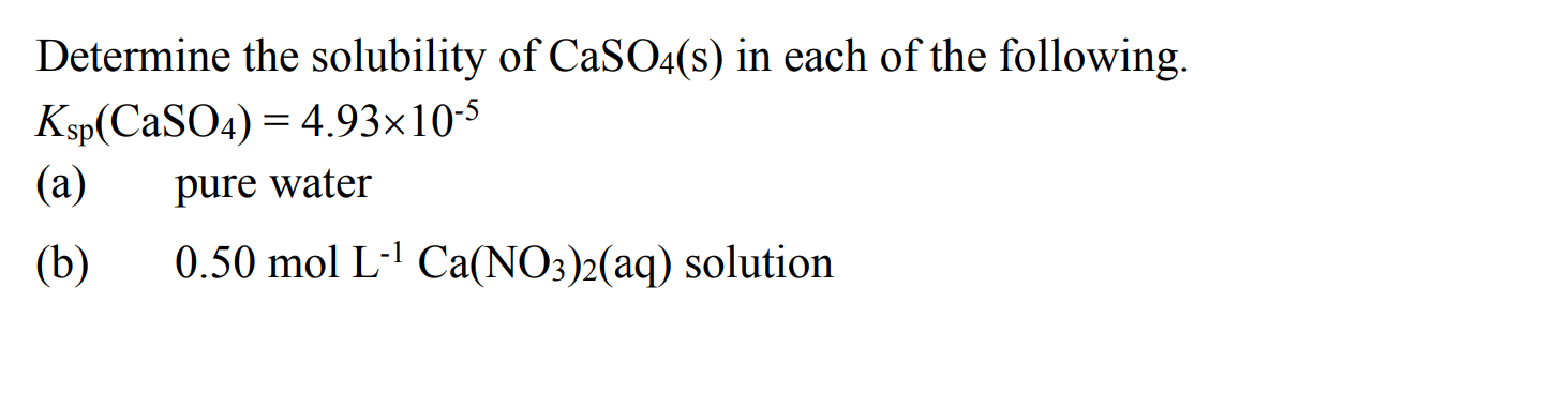 Solved Determine the solubility of CaSO4(s) in each of the | Chegg.com