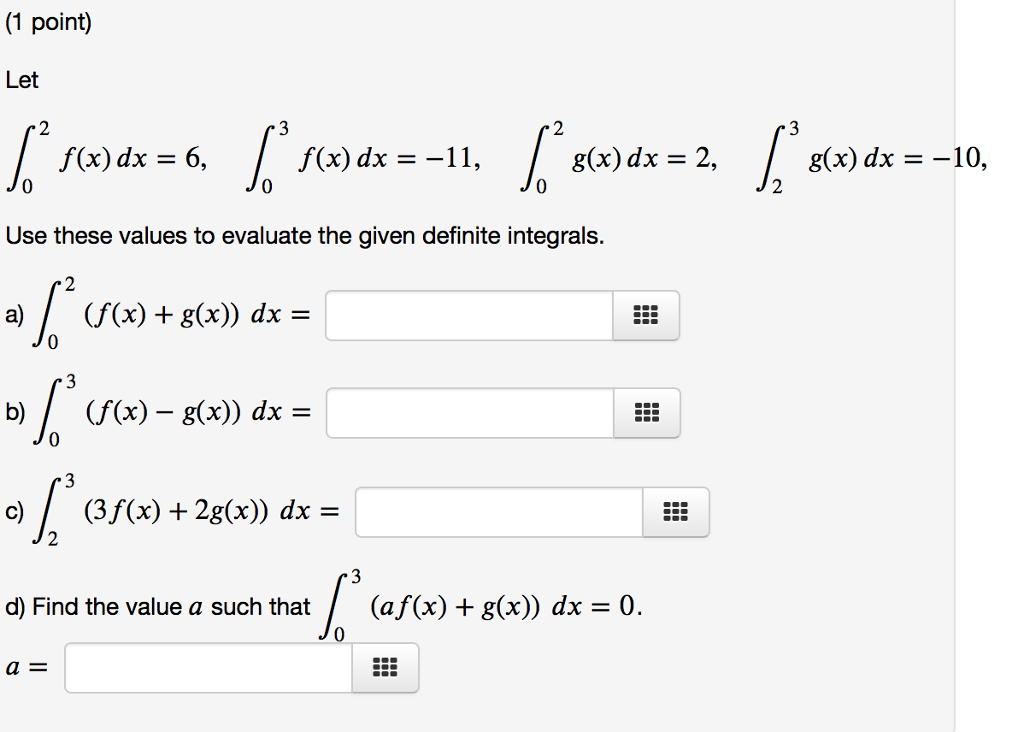 Solved (1 point) Let 2. f(x) dx = 6, f(x) dx =-11, g(x) dx = | Chegg.com