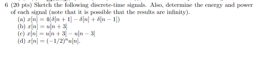 Solved 6 (20 pts) Sketch the following discrete-time | Chegg.com