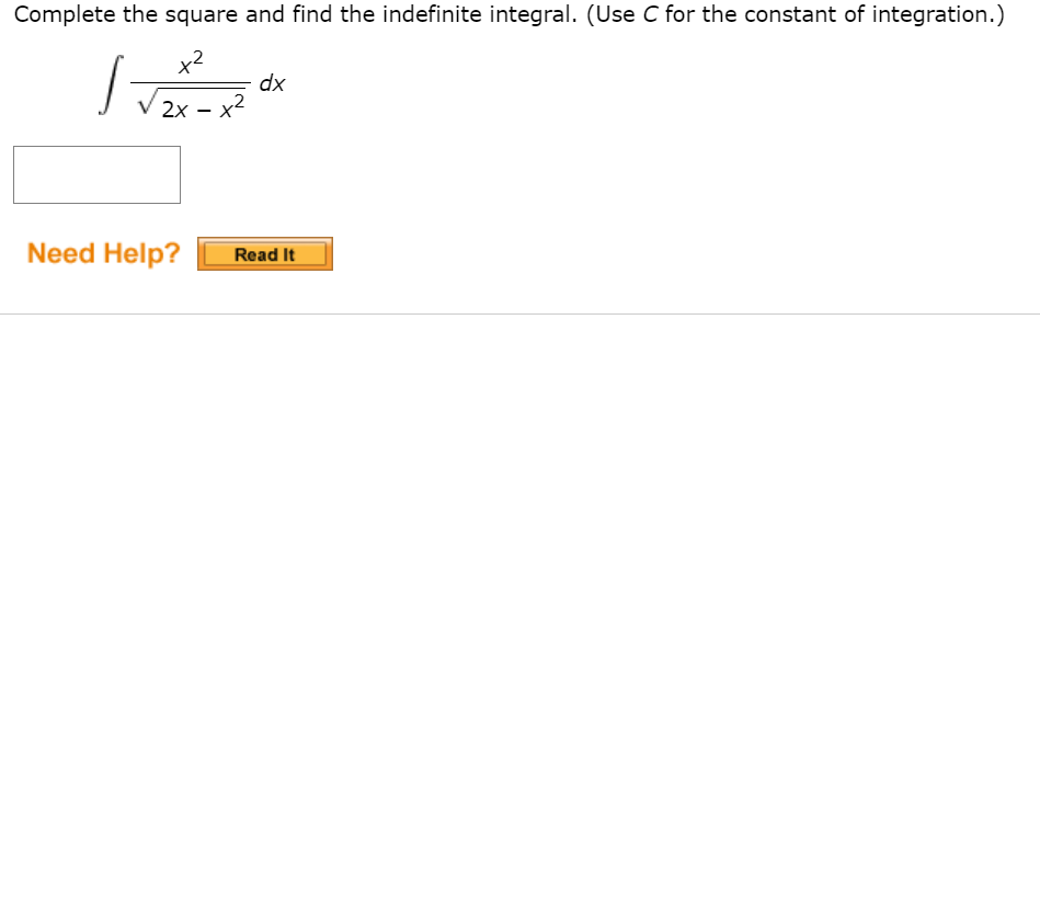 Solved Complete the square and find the indefinite integral. | Chegg.com