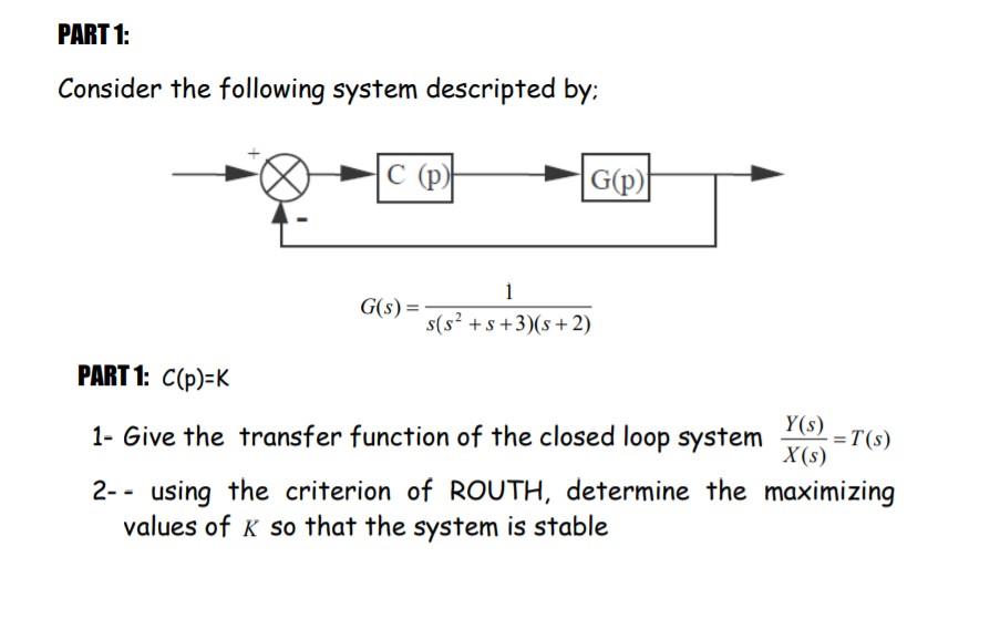 Solved 1- using the criterion of ROUTH, determine | Chegg.com