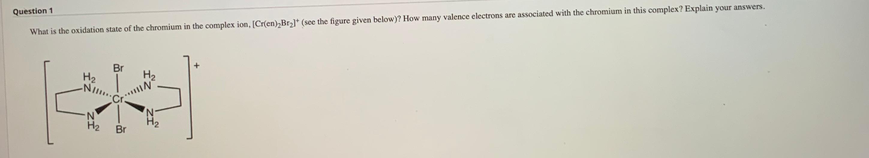Solved Question 1 What is the oxidation state of the | Chegg.com