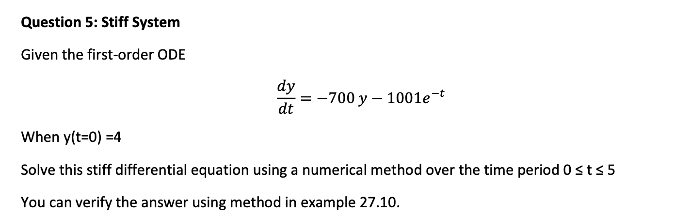 Solved Question 5: Stiff System Given the first-order ODE dy | Chegg.com