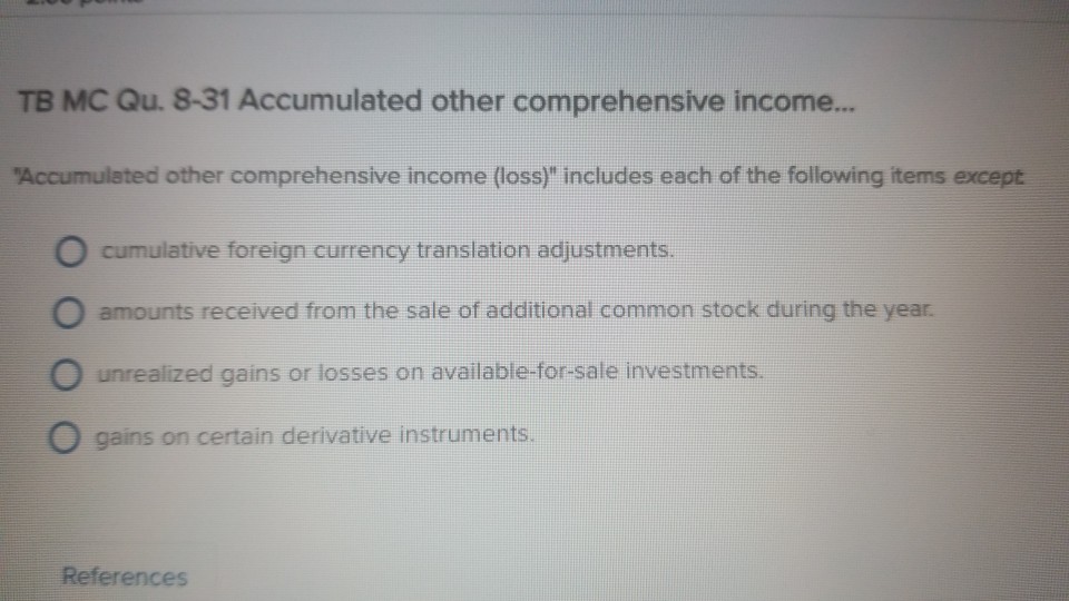 Solved TB MC Qu. 8-31 Accumulated other comprehensive | Chegg.com