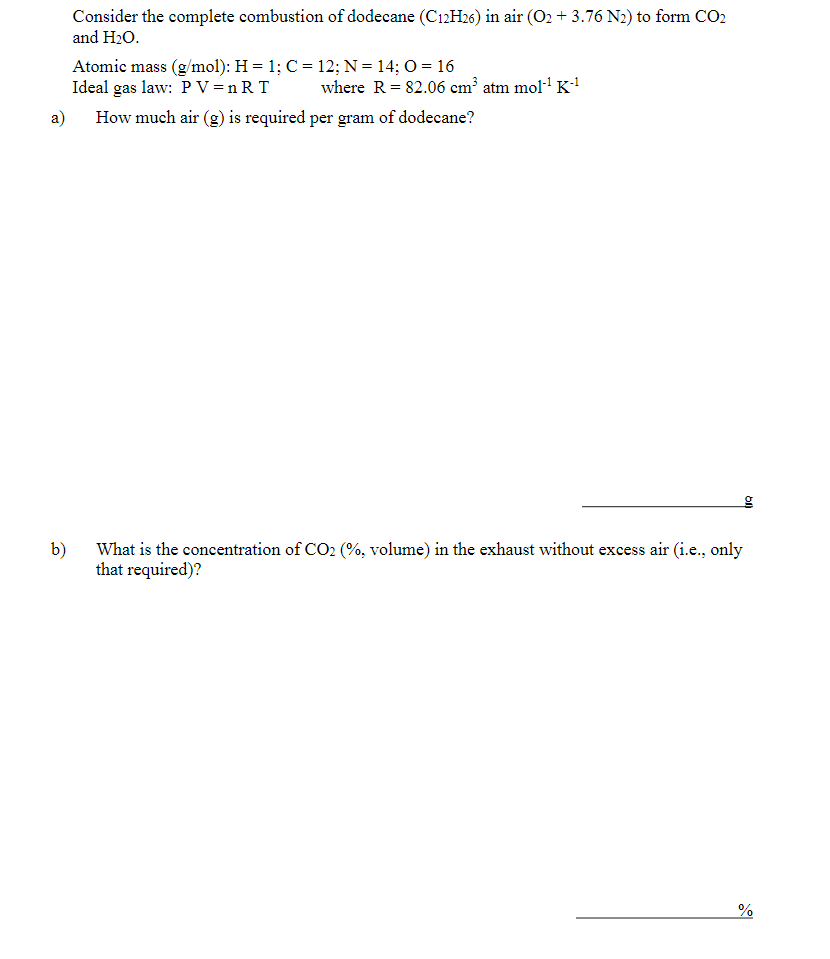 Solved Consider the complete combustion of dodecane (C12H26) | Chegg.com