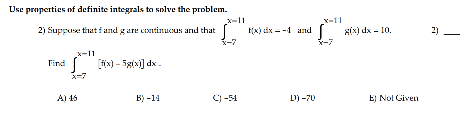 Solved Use properties of definite integrals to solve the | Chegg.com