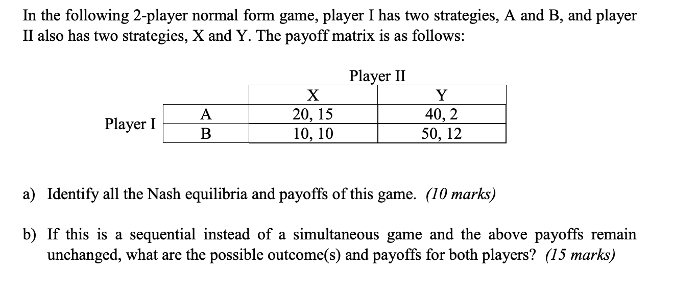Solved In the following 2-player normal form game, player I | Chegg.com