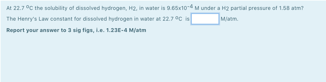 Solved At 22.7 °C the solubility of dissolved hydrogen, H2, | Chegg.com