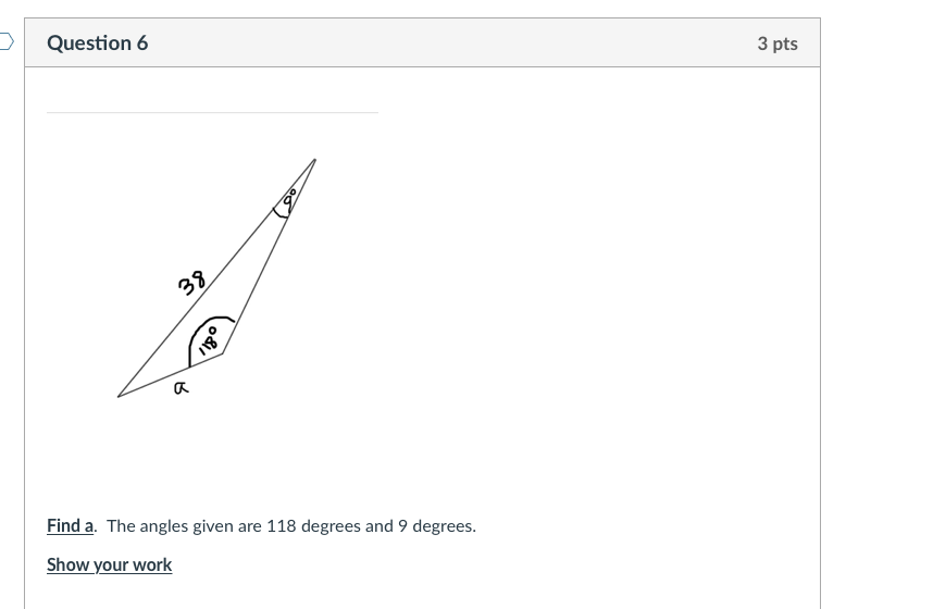 Solved Question 6 3 pts 38 .811 Find a. The angles given are | Chegg.com