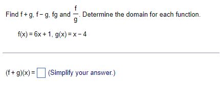 Solved Find f+g,f−g,fg and gf. Determine the domain for each | Chegg.com