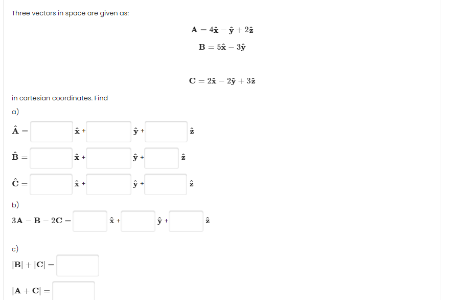 Solved Three vectors in space are given as: | Chegg.com