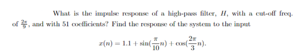 Solved What is the impulse response of a high-pass filter, | Chegg.com