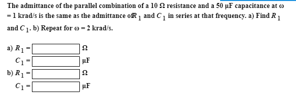 Solved The admittance of the parallel combination of a 10 Ω | Chegg.com