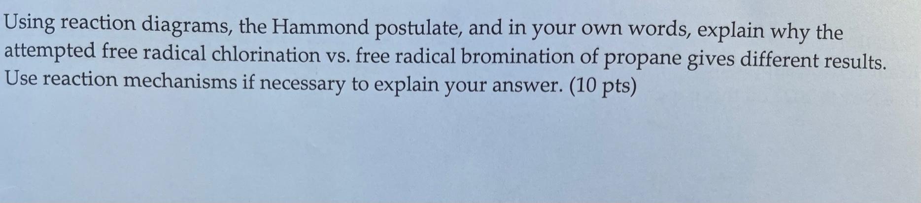 Solved Using reaction diagrams, the Hammond postulate, and | Chegg.com