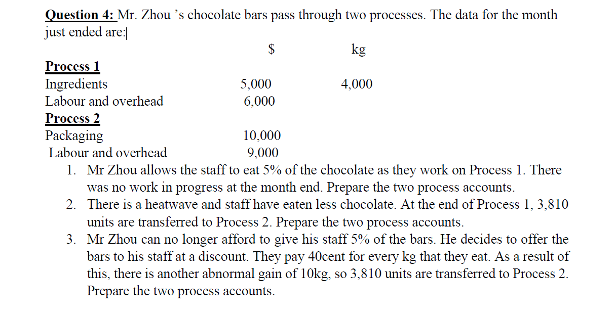 Solved Mr. ﻿Zhou ’s chocolate bars pass through two | Chegg.com