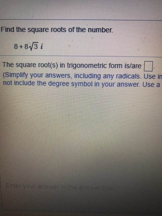Solved Find the square roots of the number. 8+83 i The | Chegg.com