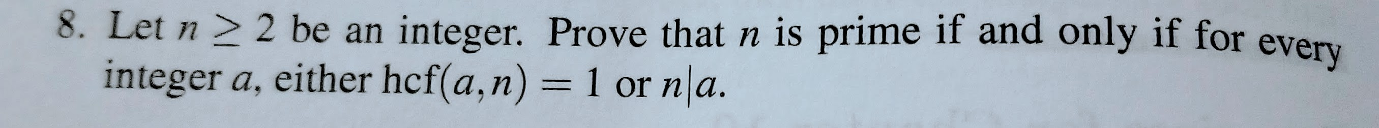 Solved 8. Let n > 2 be an integer. Prove that n is prime if | Chegg.com