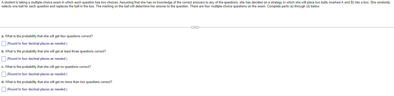 Solved a. What is the probability that she will get four | Chegg.com
