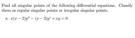 Solved . Find all singular points of the following | Chegg.com