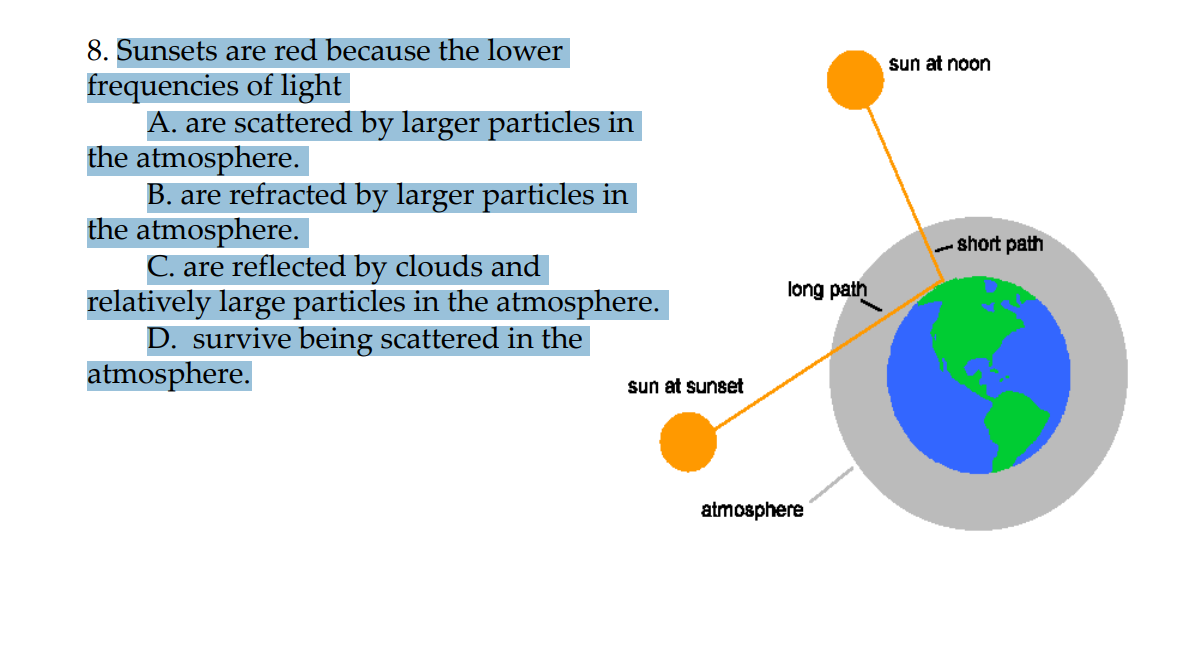 Solved Sunsets are red because the lowerfrequencies of | Chegg.com