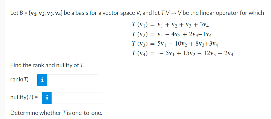 Solved Let B={v1,v2,v3,v4} be a basis for a vector space V, | Chegg.com