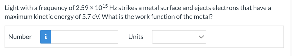 Solved Light with a frequency of 2.59 x 1015 Hz strikes a | Chegg.com