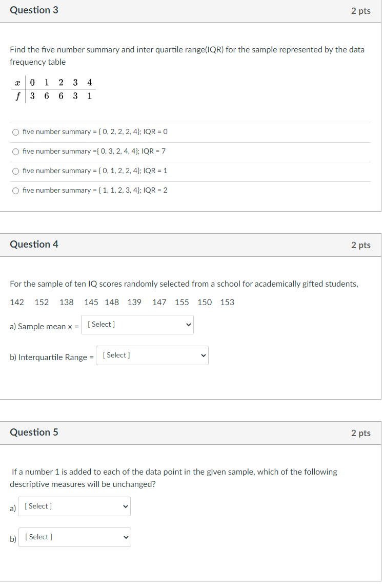 Solved Question 3 2 pts Find the five number summary and | Chegg.com