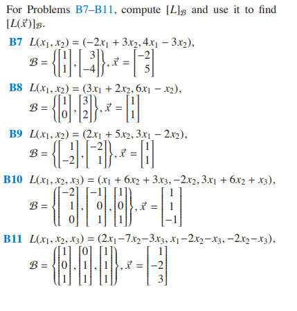 Solved For Problems B7-B 11 , compute [L]B and use it to | Chegg.com