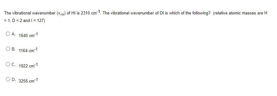 Solved The vibrational wavenumber (vvib) of HI is 2310 cm−1. | Chegg.com