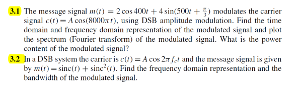 Solved 3.4 Suppose the signal x (t) = m(t) +cos 27 fet is | Chegg.com