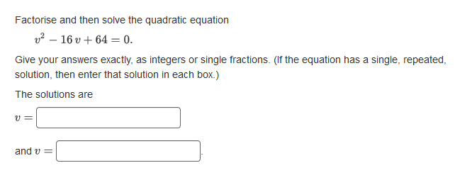 Solved Factorise and then solve the quadratic equation | Chegg.com
