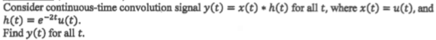 Solved Consider continuous-time convolution signal | Chegg.com