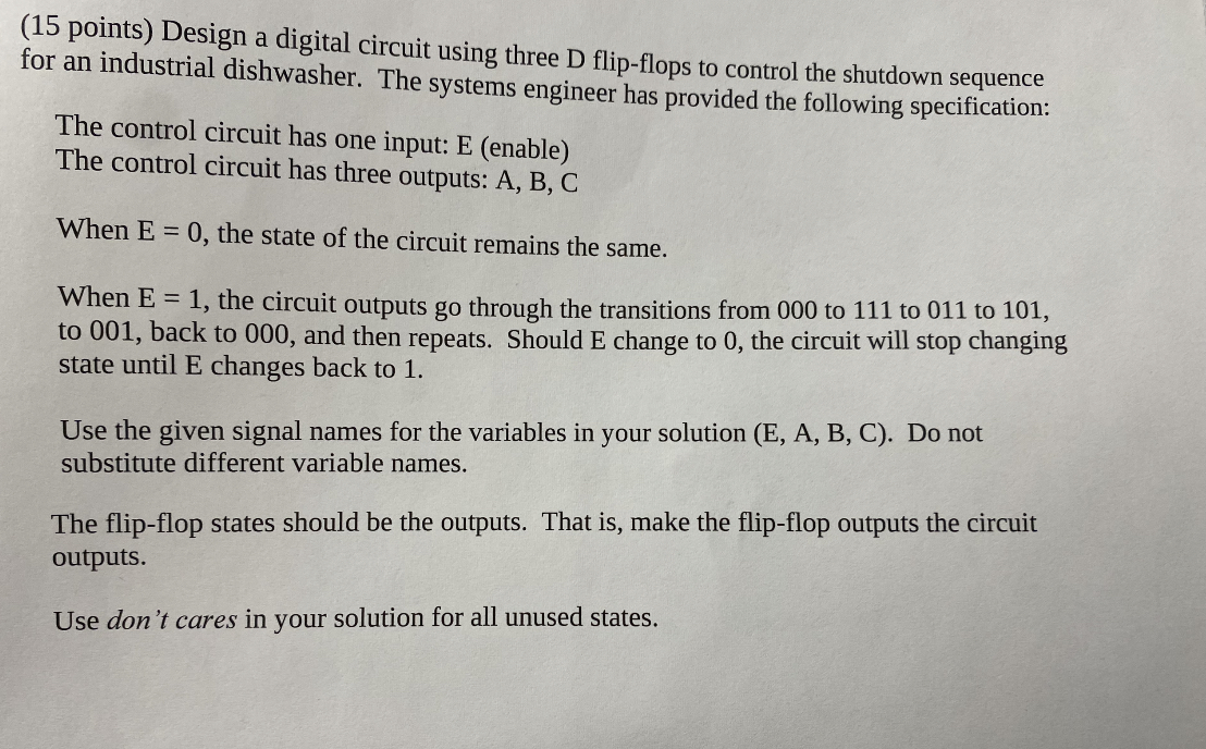 Solved (15 points) Design a digital circuit using three D | Chegg.com