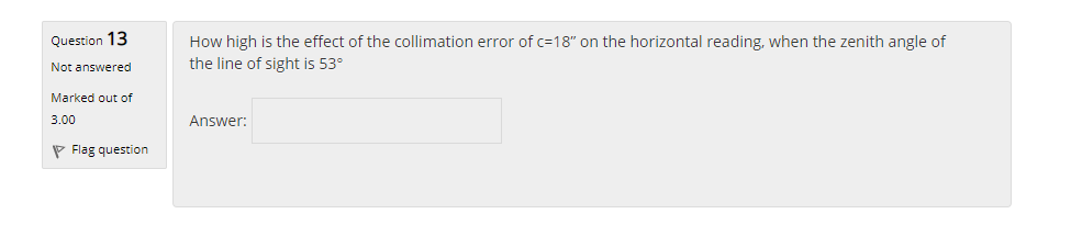 Solved Question 13 How high is the effect of the collimation | Chegg.com