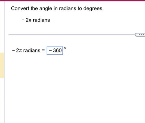 Solved Convert the angle in radians to degrees. −2π radians | Chegg.com