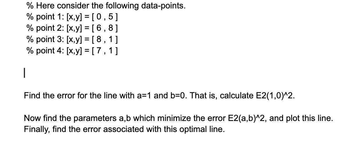 Solved % Here consider the following data-points. % point 1: | Chegg.com