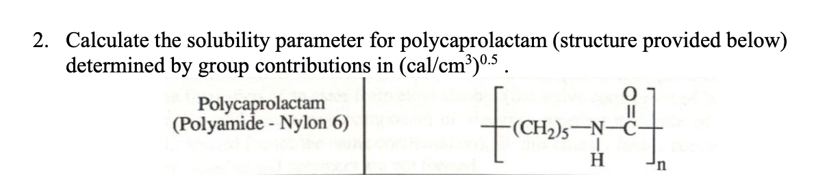 Solved 2. Calculate the solubility parameter for | Chegg.com