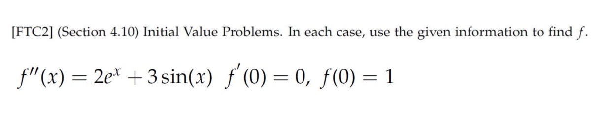 Solved [FTC2] (Section 4.10) Initial Value Problems. In each | Chegg.com